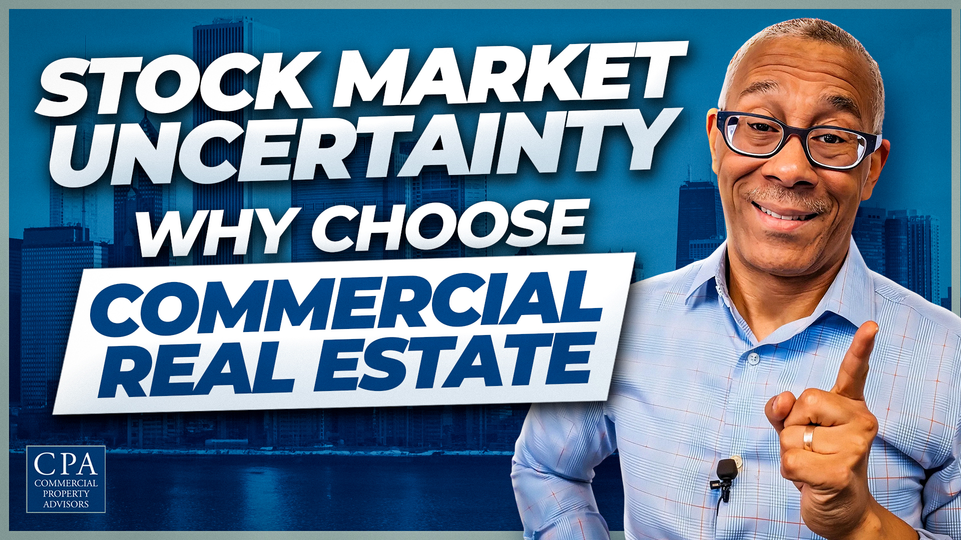 Stock Market Uncertainty: Why Choose Commercial Real Estate ...