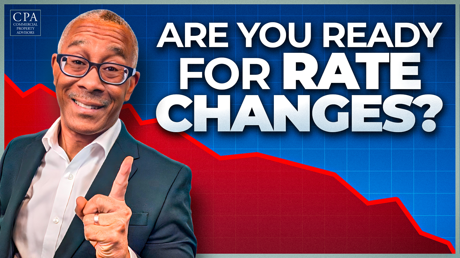 Lower Interest Rates Are Coming: Are You Ready? | Commercial Property ...